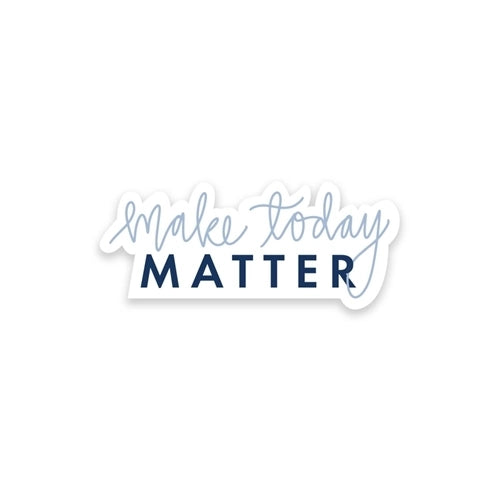 Make Today Matter Sticker – Plantation 59